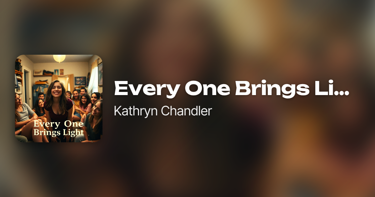 Every One Brings Light by Kathryn Chandler | Neume
