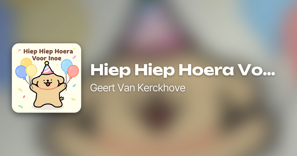 Hiep Hiep Hoera Voor Inoe by Geert Van Kerckhove | Neume