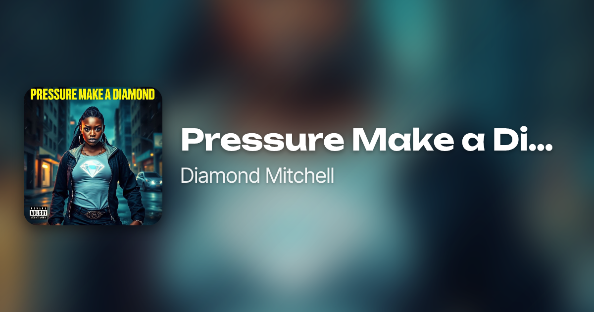 Pressure Make a Diamond by Diamond Mitchell | Neume
