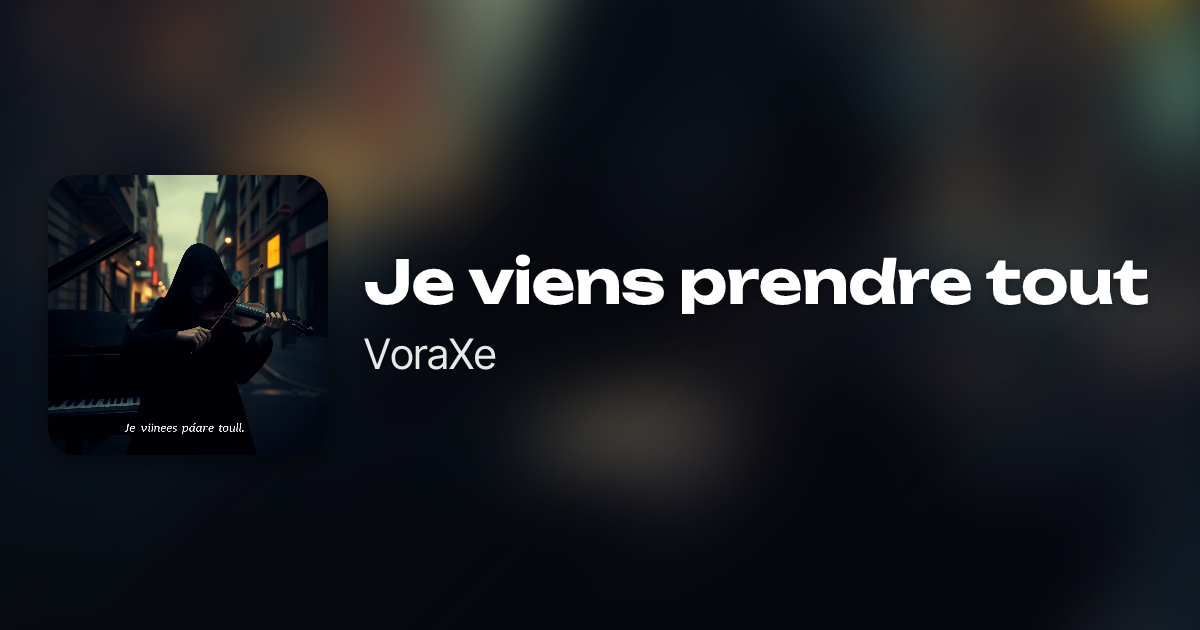 Je viens prendre tout by VoraXe | Neume