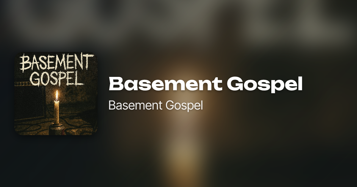 Basement Gospel by Basement Gospel | Neume