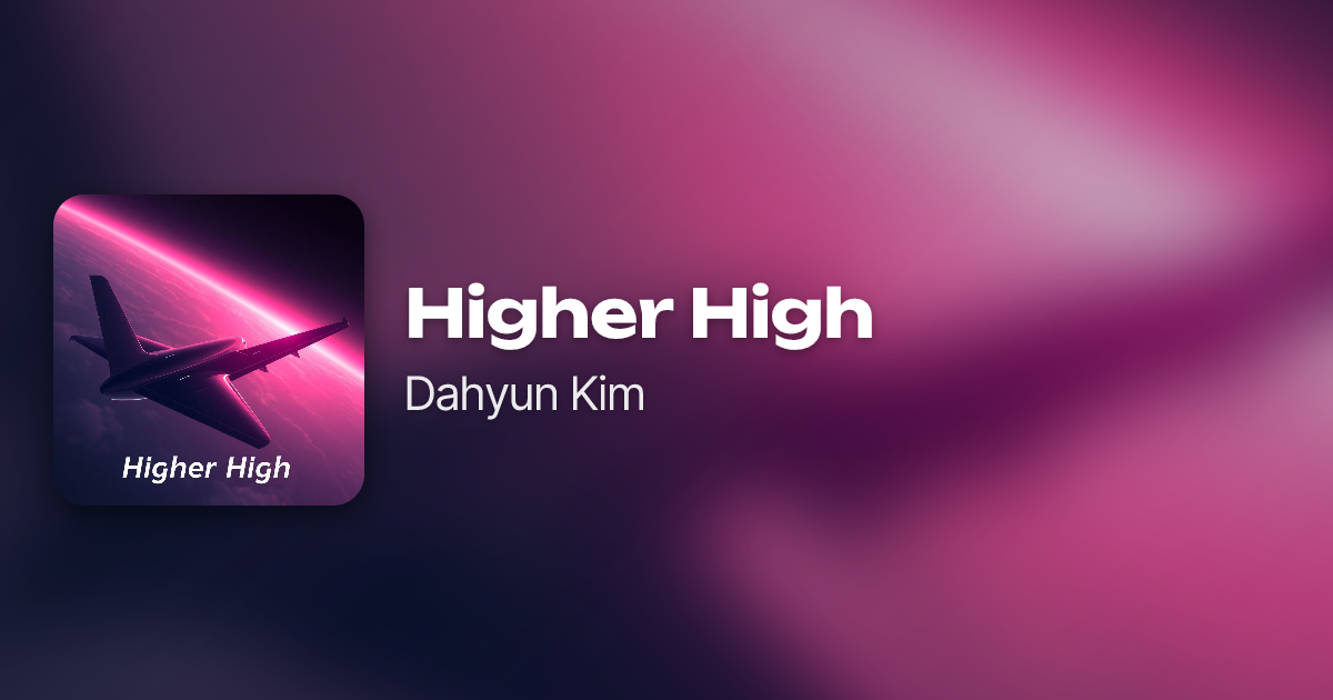 Higher High by Dahyun Kim | Neume
