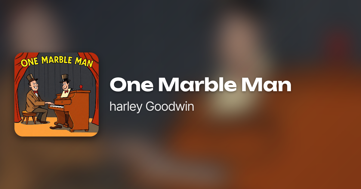 One Marble Man by harley Goodwin | Neume