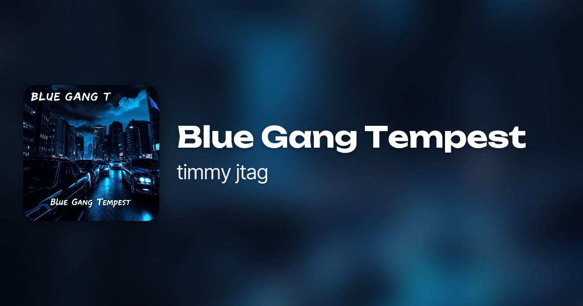Blue Gang Tempest by timmy jtag | Neume